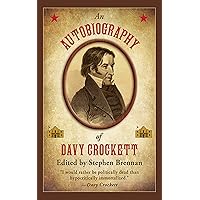 An Autobiography of Davy Crockett: Brennan, Stephen: 9781616084004 ...