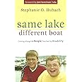 Same Lake, Different Boat: Coming Alongside People Touched by Disability: Stephanie O. Hubach ...