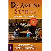 Deadtime Stories: Invasion of the Appleheads: Annette Cascone, Gina ...