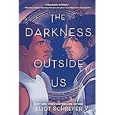 Amazon.com: The Darkness Outside Us: 9780062888280: Schrefer, Eliot: Books
