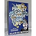 How Proust Can Change Your Life: Alain de Botton: 9780330354912: Amazon ...