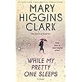 While My Pretty One Sleeps: Clark, Mary Higgins: 9780671673680: Amazon ...