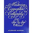 Mastering Copperplate Calligraphy: A Step-by-Step Manual (Lettering ...