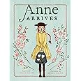 Amazon.com: Anne Arrives: Inspired by Anne of Green Gables (An Anne ...