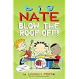Big Nate: Blow the Roof Off! (Volume 22): Peirce, Lincoln ...