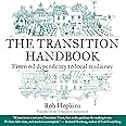 The Transition Handbook: Hopkins, Rob: 9780857842152: Amazon.com: Books