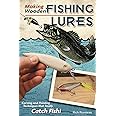 Making Wooden Fishing Lures: Carving and Painting Techniques that ...