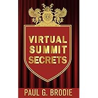 Amazon.com: Virtual Summit Secrets: Simple Steps to Create Your Own Virtual Summit, Build ...