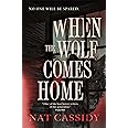 Amazon.com: When the Wolf Comes Home: 9781250354341: Cassidy, Nat: Books