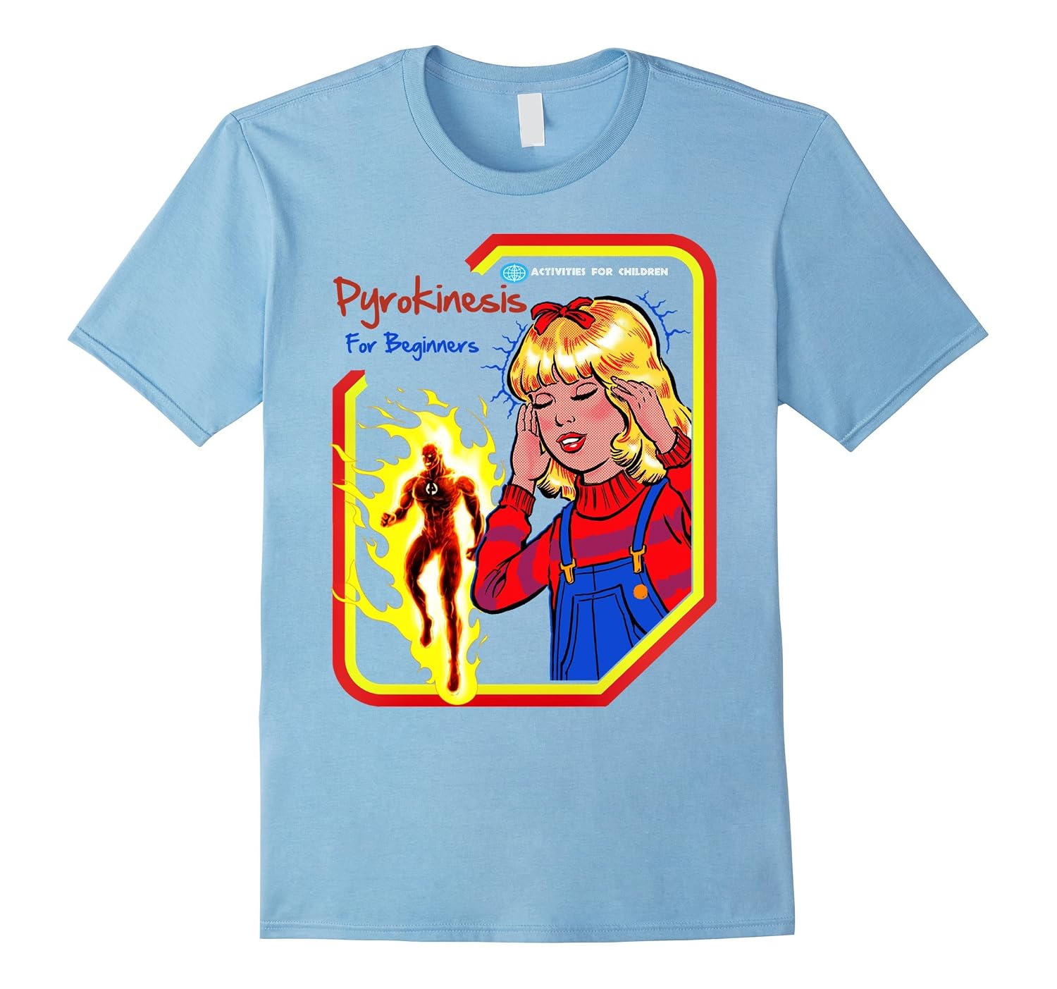 Pyrokinesis for Beginners T-Shirt-CL – Colamaga