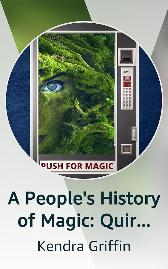 A People's History of Magic: Quirky Science Fantasy | Kindle Vella