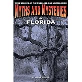 Myths and Mysteries of New York: True Stories Of The Unsolved And Unexplained (Myths and ...