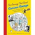 The Journey That Saved Curious George: The True Wartime Escape of ...