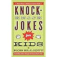 Knock-Knock Jokes for Kids (Laugh-Out-Loud Jokes for Kids): Elliott ...