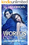 Worlds Explode: A Scifi Adventure/Romance (A Worlds Away Companion Series Book 1) - Kindle ...