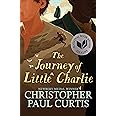 The Journey of Little Charlie (National Book Award Finalist): Curtis ...