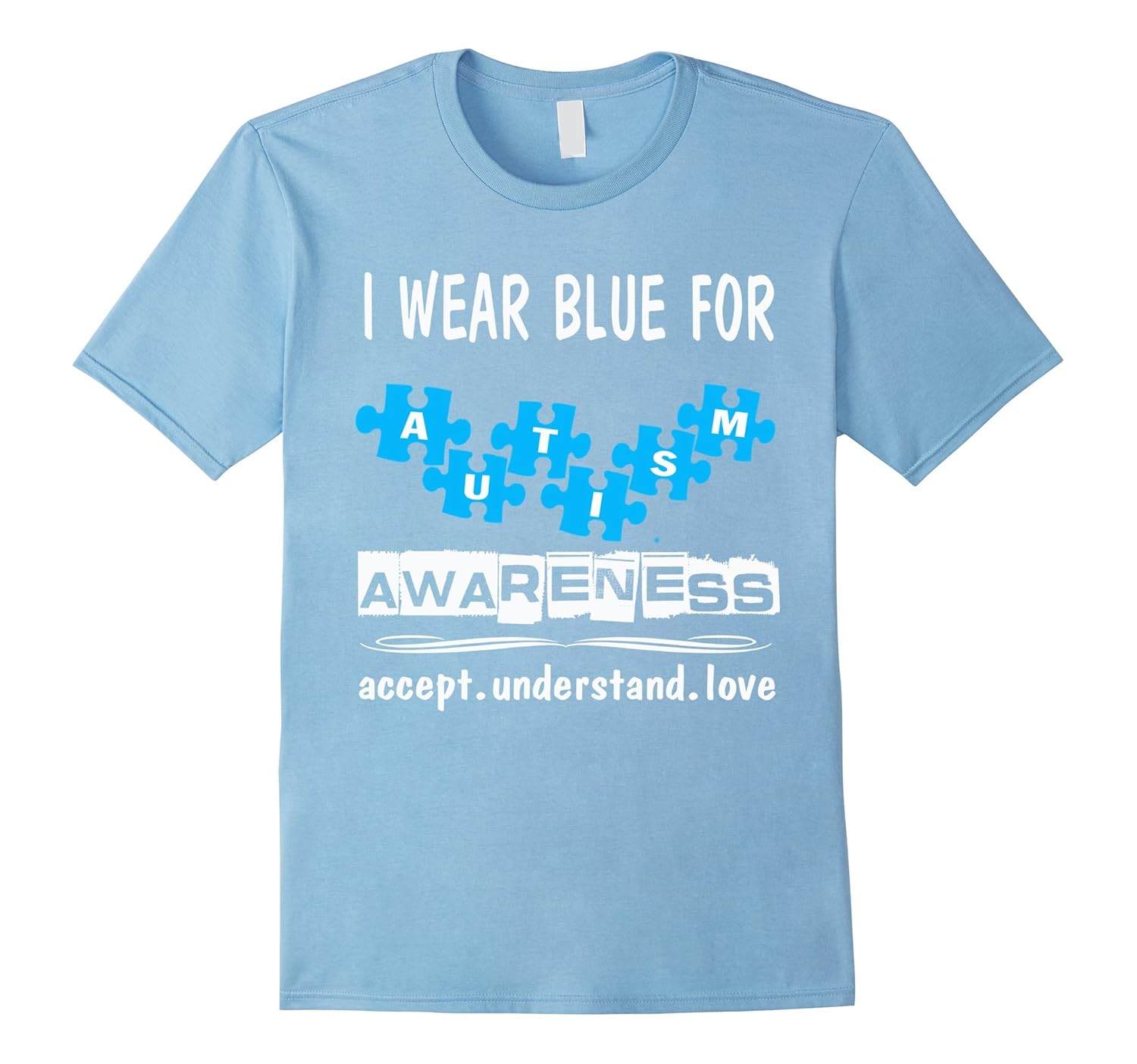I Wear Blue For Autism Awareness Shirt – Light It Up Blue-RT – Rateeshirt