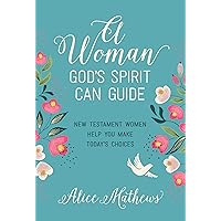 A Woman God Can Use: Old Testament Women Help You Make Today's Choices ...