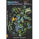 Absolution: A Southern Reach Novel (The Southern Reach Series, 4 ...