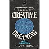 Creative Dreaming: Plan And Control Your Dreams to Develop Creativity ...