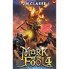 Amazon.com: Mark of the Fool: A Progression Fantasy Epic eBook : Clarke, J.M.: Kindle Store