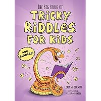 The Big Riddle Book for Kids: Tricky Puzzles for Ages 6-9: Watts ...