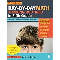 Day-by-Day Math Thinking Routines in Kindergarten: 40 Weeks of Quick ...