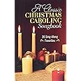 Amazon.com: A Classic Christmas Caroling Songbook: 30 Sing Along ...