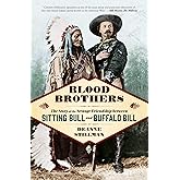 Blood Brothers: The Story of the Strange Friendship between Sitting ...
