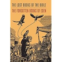 The Lost Books of the Bible and the Forgotten Books of Eden: Anonymous ...