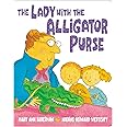 Amazon.com: The Lady with the Alligator Purse: 9780316930741: Hoberman ...