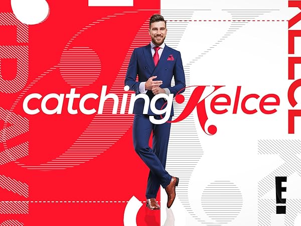 Watch Catching Kelce, Season 1 | Prime Video