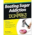Beating Sugar Addiction For Dummies: DeFigio, Dan: 9781118546451 ...