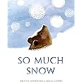 Amazon.com: So Much Snow: 9780593308202: Schroeder, Kristen, Jacoby ...