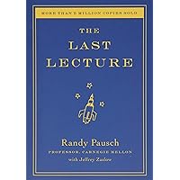 The Last Lecture: Pausch, Randy, Zaslow, Jeffrey: 9781401323257: Amazon ...
