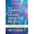 The Handbook for Highly Sensitive People: How to Transform Feeling ...