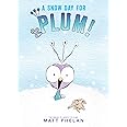 A Snow Day for Plum!: Phelan, Matt, Phelan, Matt: 9780063079205: Amazon ...