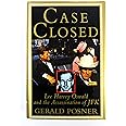 Case Closed: Lee Harvey Oswald and the Assassination of JFK: Posner ...