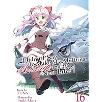 Amazon.com: Didn't I Say to Make My Abilities Average in the Next Life?! (Light Novel) Vol. 15: ...