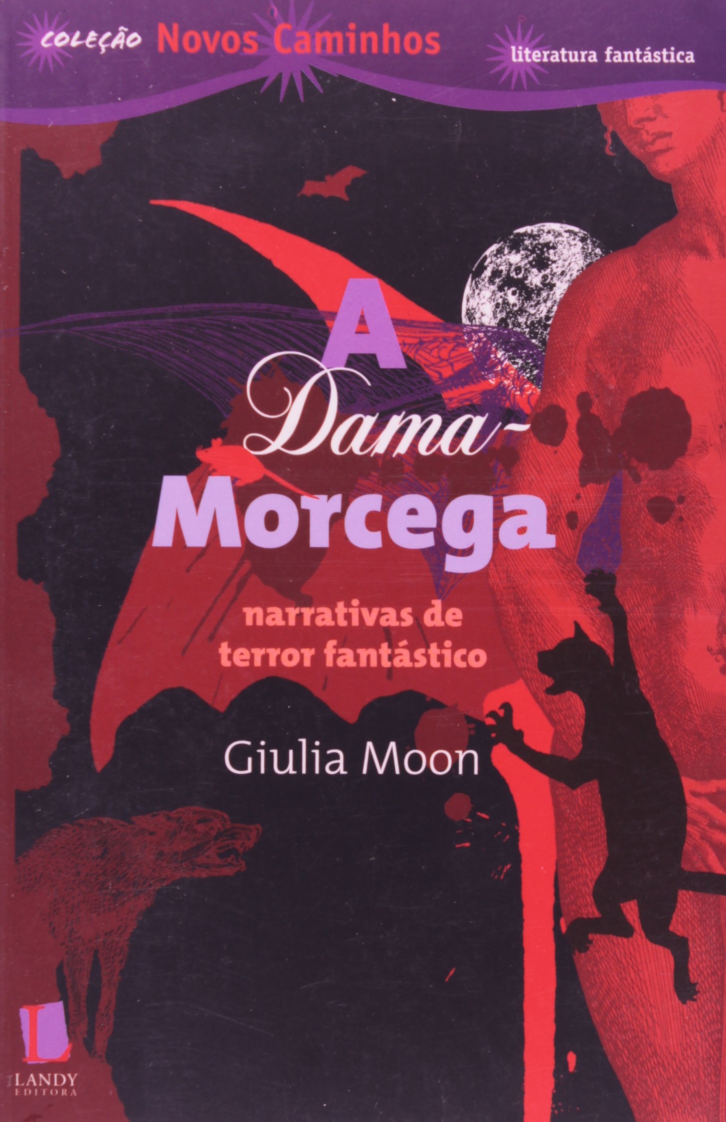 A Dama Morcega. Narrativas de Terror Fantástico - Coleção Novos ...