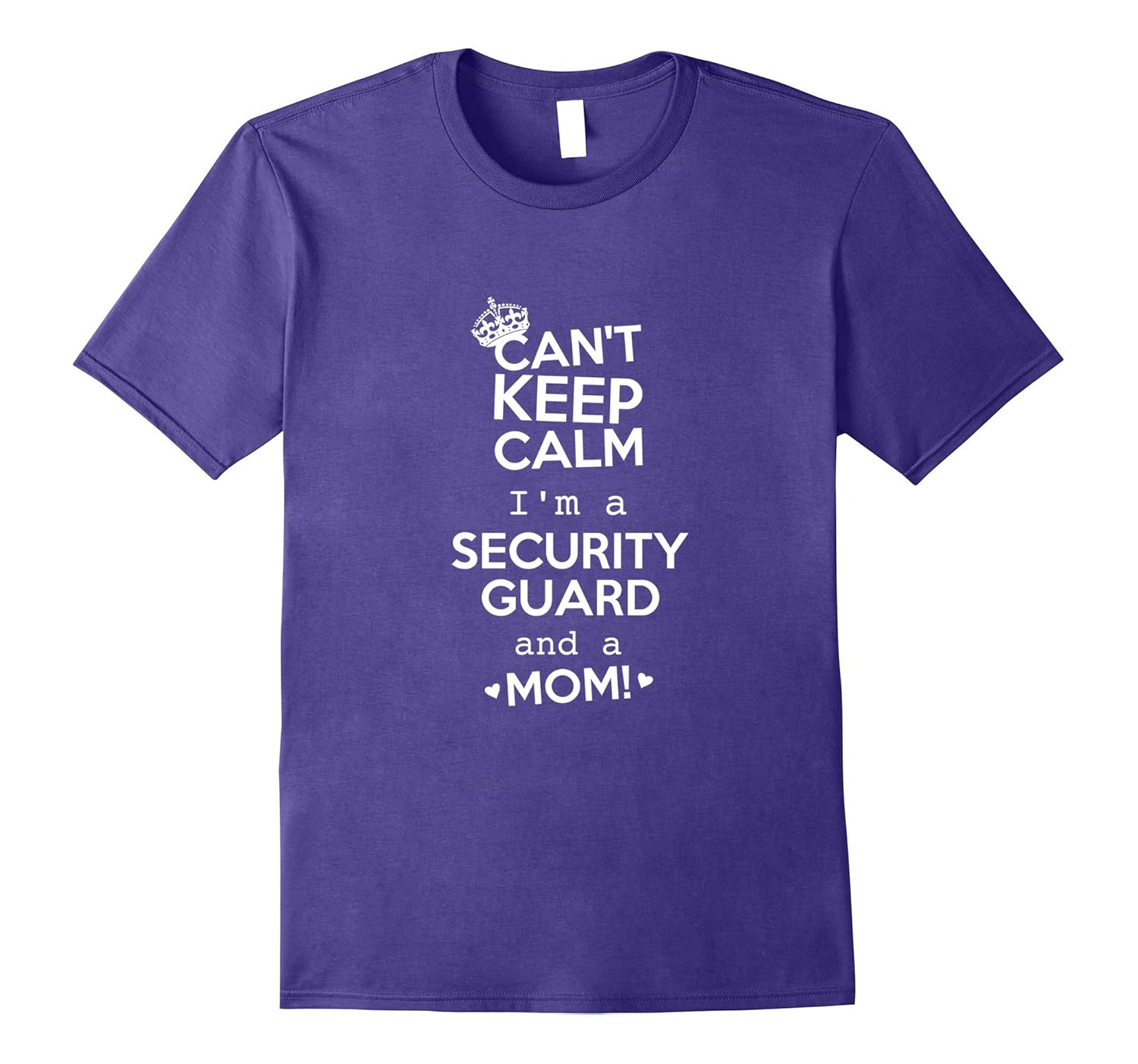 Can’t Keep Calm I’m A Security Guard And A Mom