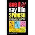 See It and Say It in Spanish: A... by Madrigal, Margarita