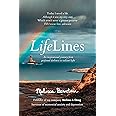 LifeLines: An Inspirational Journey from Profound Darkness to Radiant ...
