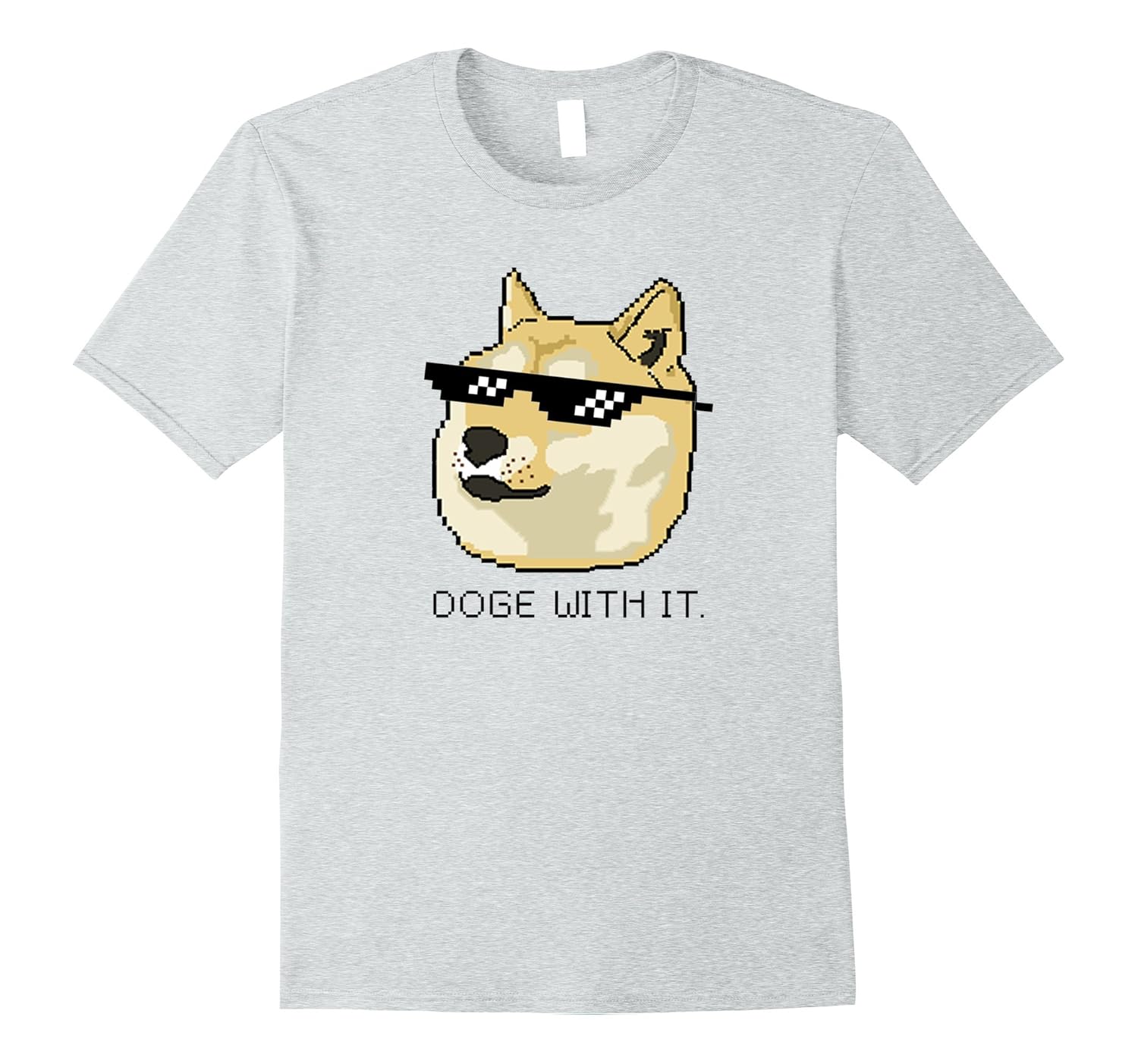 Doge With It pixel Doge T Shirt Cool Deal With It Meme Tee-TH – TEEHELEN