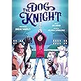 Amazon.com: The Dog Knight (The Dog Knight, 1): 9781250756725: Whitley ...
