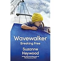 Wavewalker: The incredible true-story of a Sunday Times bestselling ...