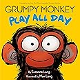 Grumpy Monkey Play All Day: Lang, Suzanne, Lang, Max: 9780593709283 ...