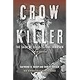 Crow Killer, New Edition: The Saga of Liver-Eating Johnson: Thorp Jr ...