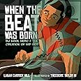When the Beat Was Born: DJ Kool Herc and the Creation of Hip Hop: Hill ...