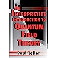 An Interpretive Introduction to Quantum Field Theory: Teller, Paul: 9780691016276: Amazon.com: Books